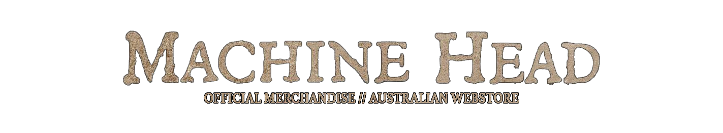 Machine Head - Australian Webstore // Official Merchandise– Artist First