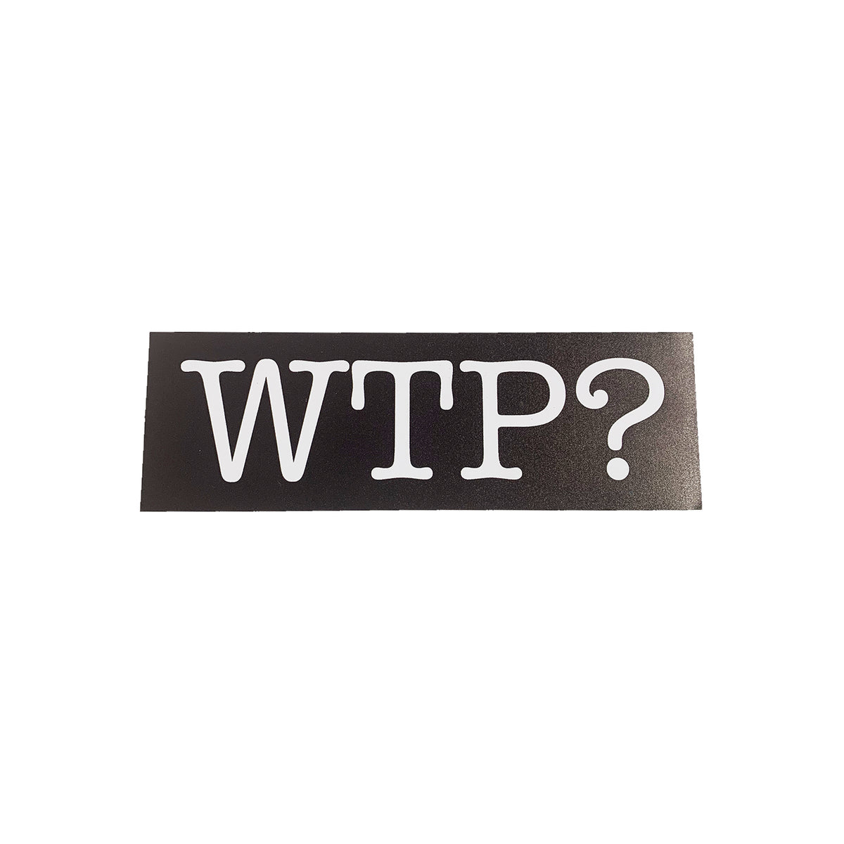 WTP? Sticker– Artist First