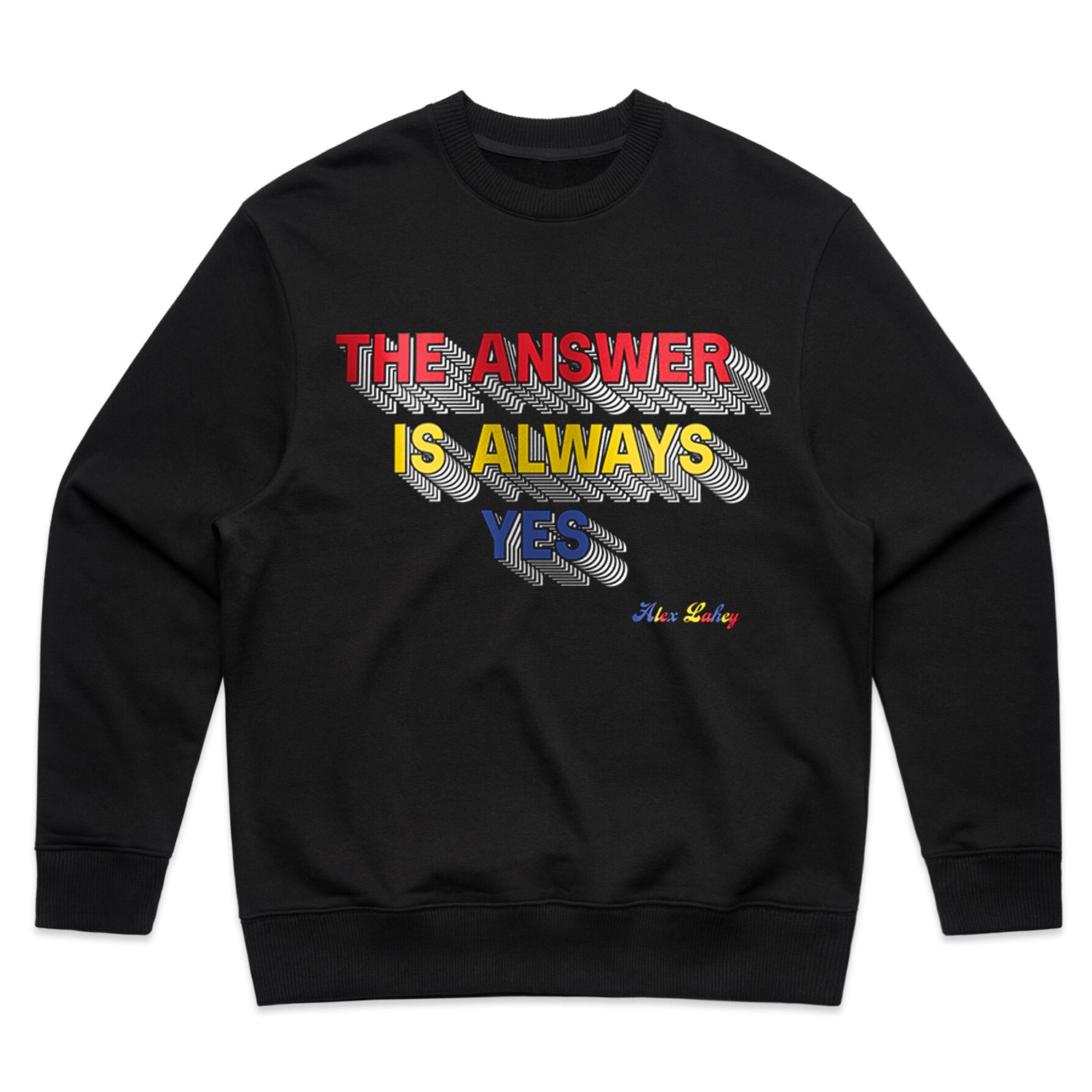 The Answer Is Always Yes Crewneck (Black) + Download – Artist First